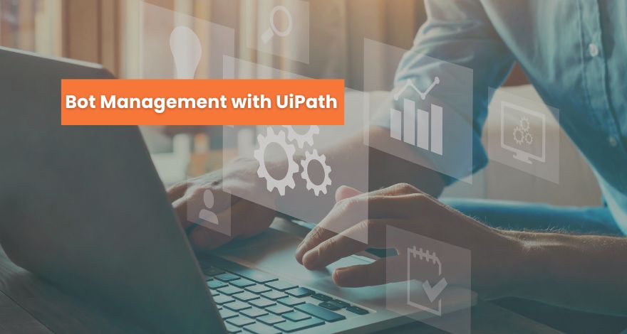 Efficient Concurrent Bot Management With Uipath